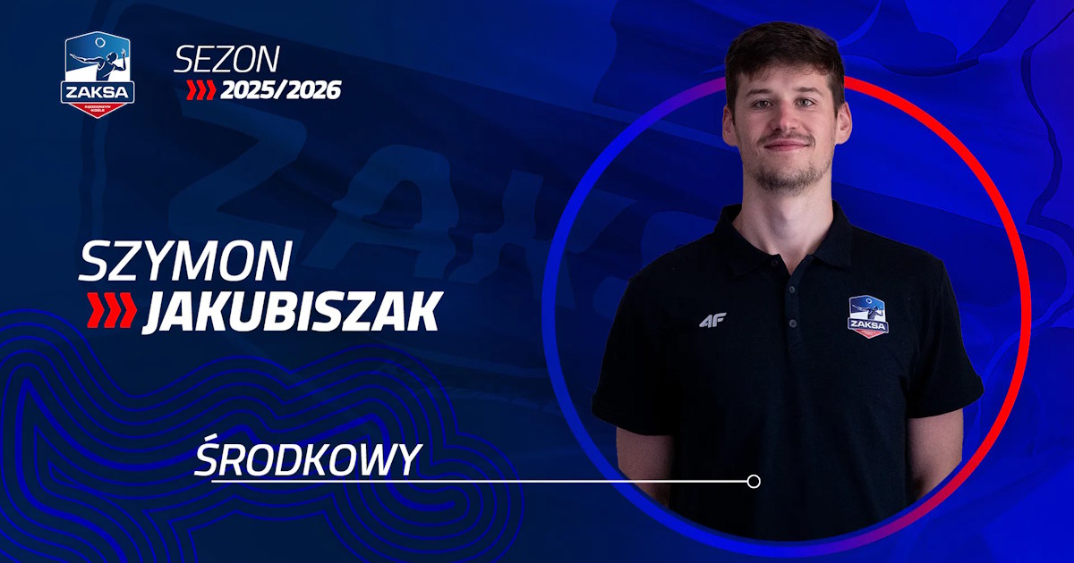 ZAKSA ma nowego środkowego. Do zespołu dołączył Szymon Jakubiszak